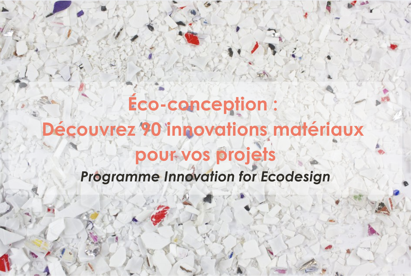 Eco-design: discover 90 innovative materials for your projects - Ecomaison