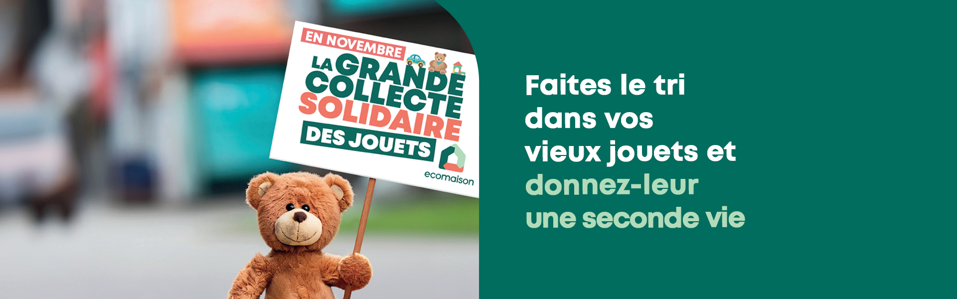 La Grande Collecte Solidaire des Jouets : donnez-leur une seconde vie ...